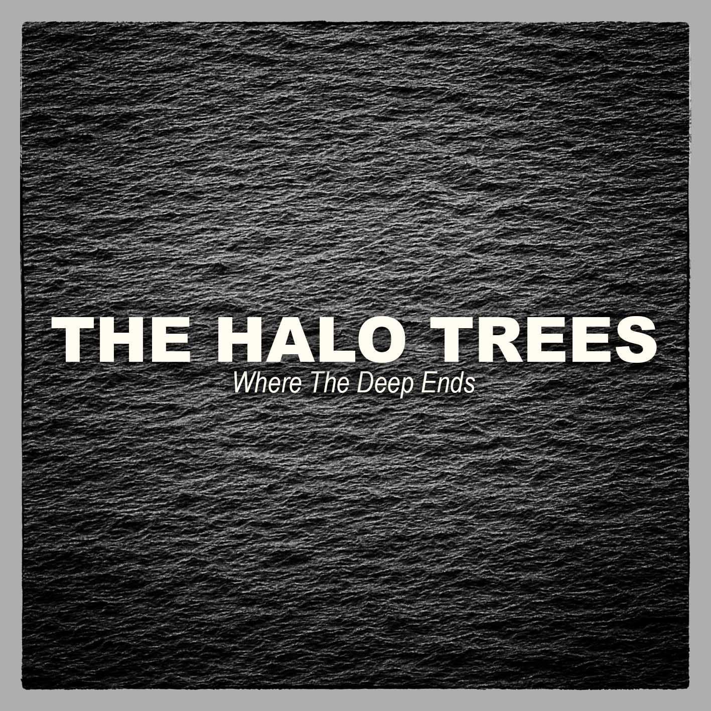 THE HALO TREES - Release: Where The Deep Ends - Gothic Empire